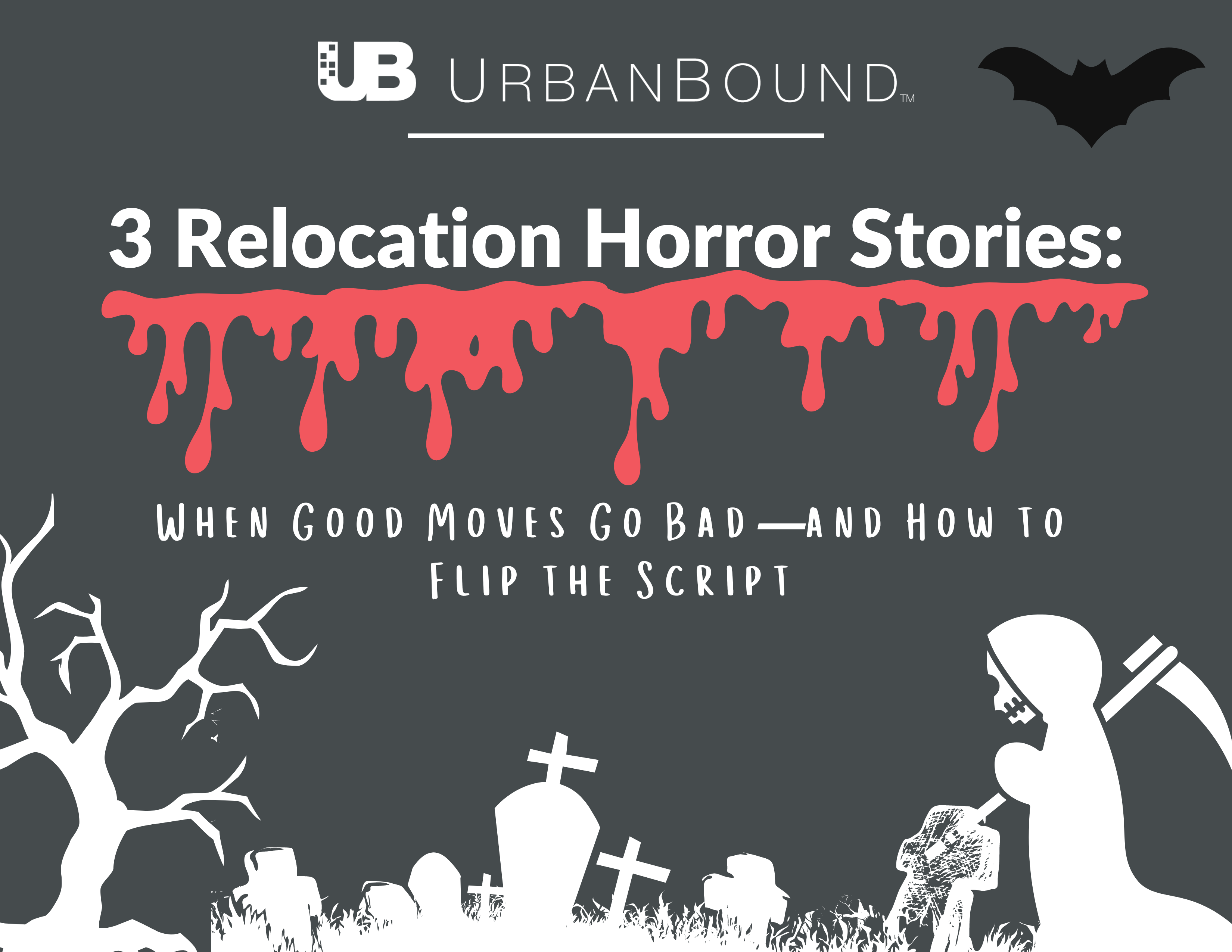 3 Relocation Horror Stories: When Good Moves Go Bad—and How to Flip the Script| UrbanBound